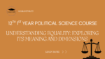 Political Sc. Equality: Exploring its Meaning and Dimensions