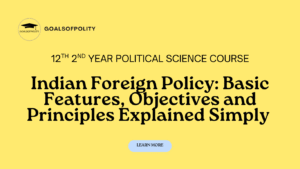 Indian Foreign Policy: Basic Features, Objectives and Principles ...
